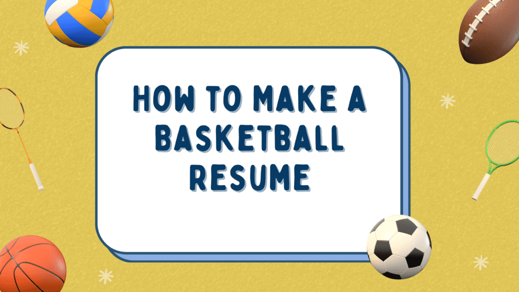 How to Make a Basketball Resume - iCareerSolutions