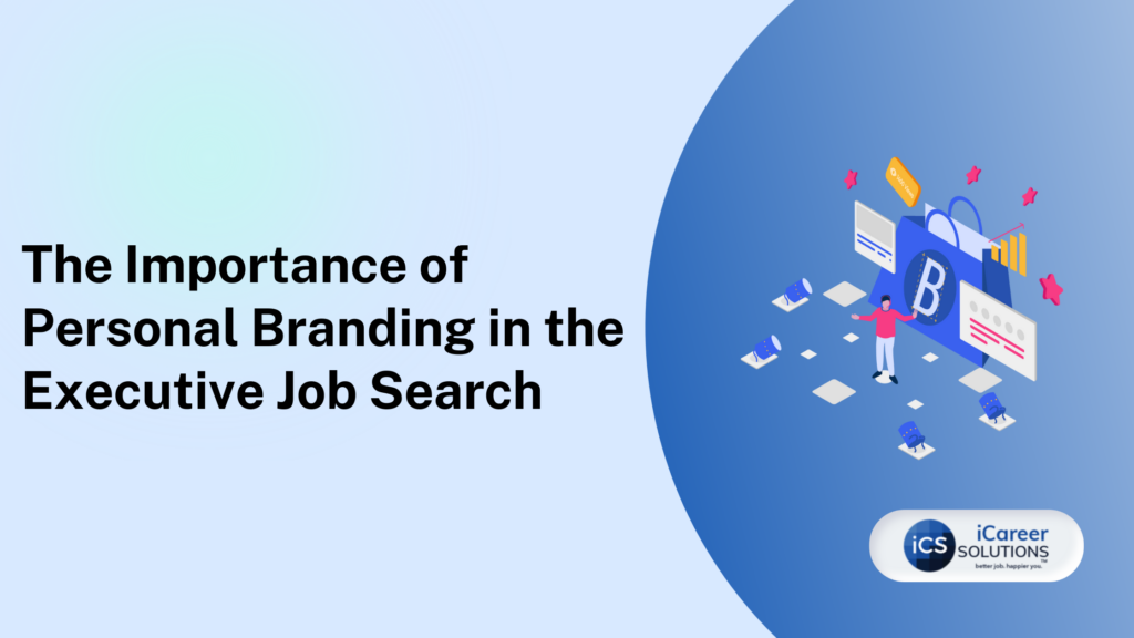 Importance of Personal Branding in the Executive Job Search
