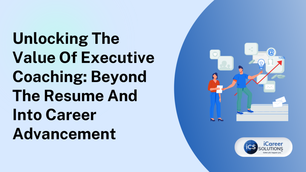 Unlocking The Value of Executive Coaching Beyond the Resume